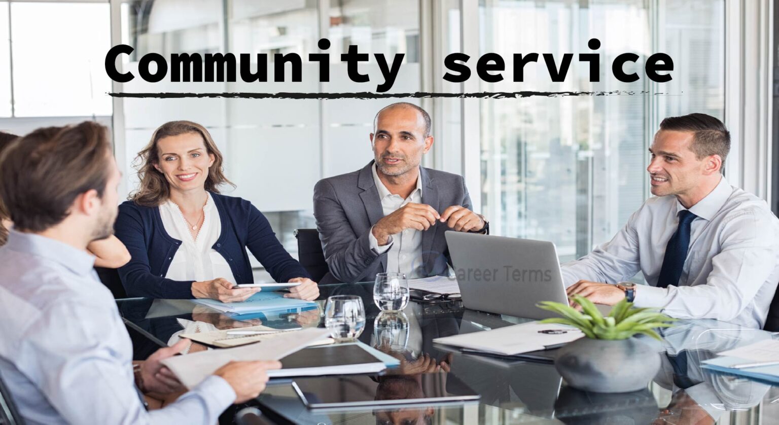 What is Community Service and why is it Important? - Career Terms